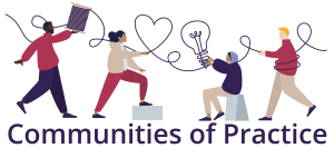 Communities of Practice update: what's been happening and what's coming ...